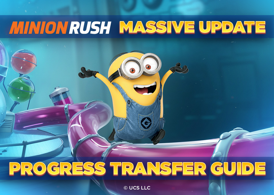Minion Rush | Massive Update: Progress Transfer Guide